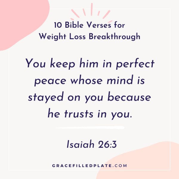 10 Bible Verses for Weight Loss Breakthrough - BE VICTORIOUS!