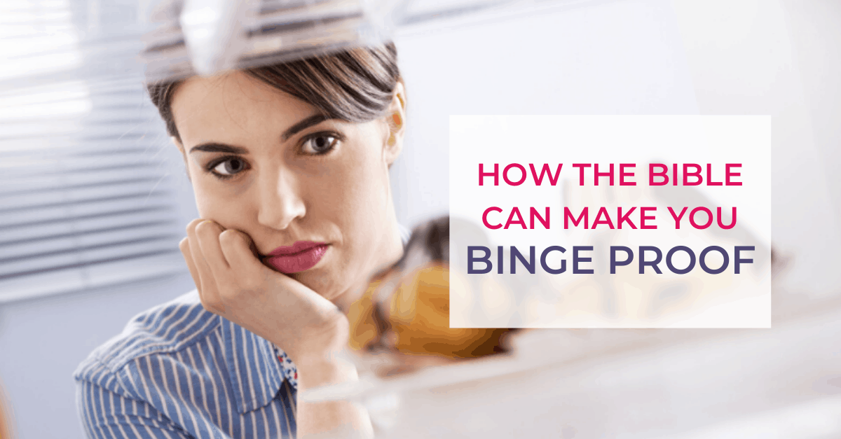 4 Ways Biblical Principles Can Help Stop Christian Binge Eating